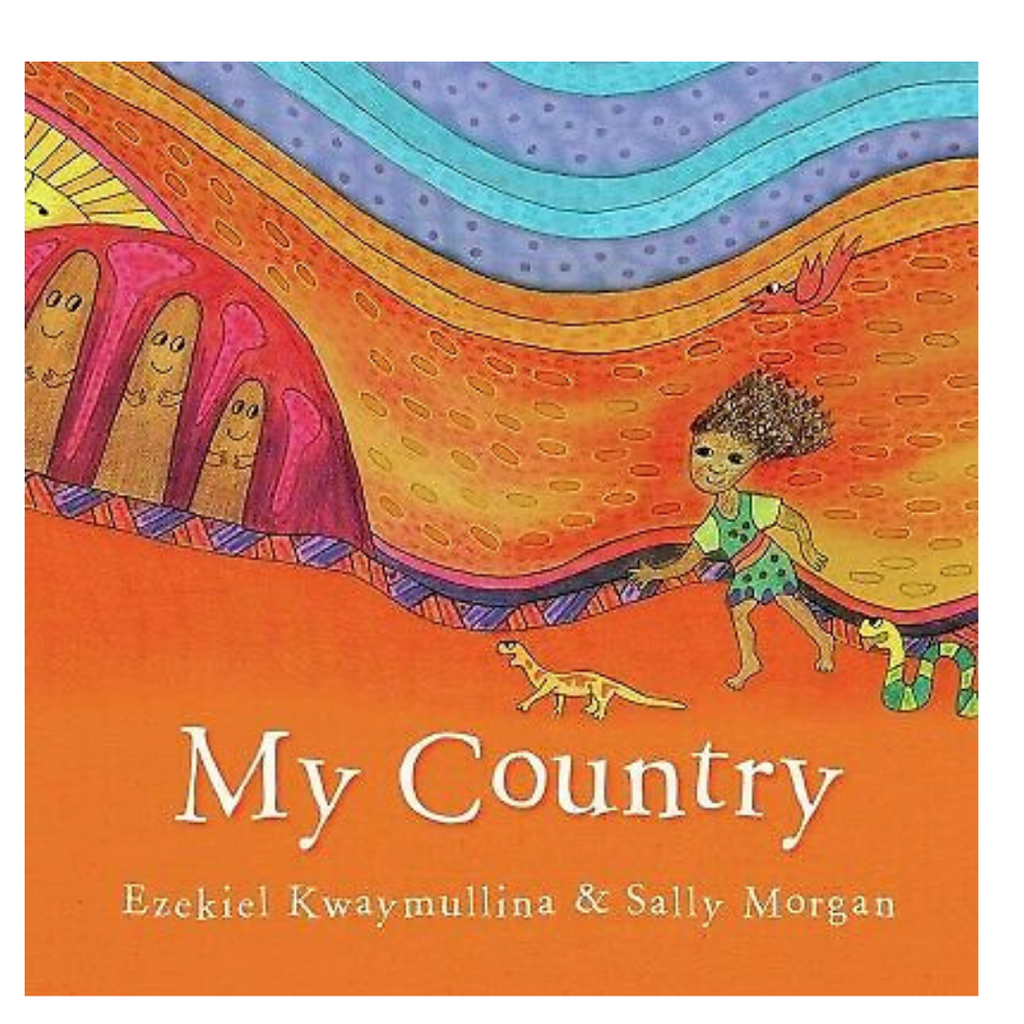 My Country by Ezekiel Kwaymullina and Sally Morgan – Western Australian ...