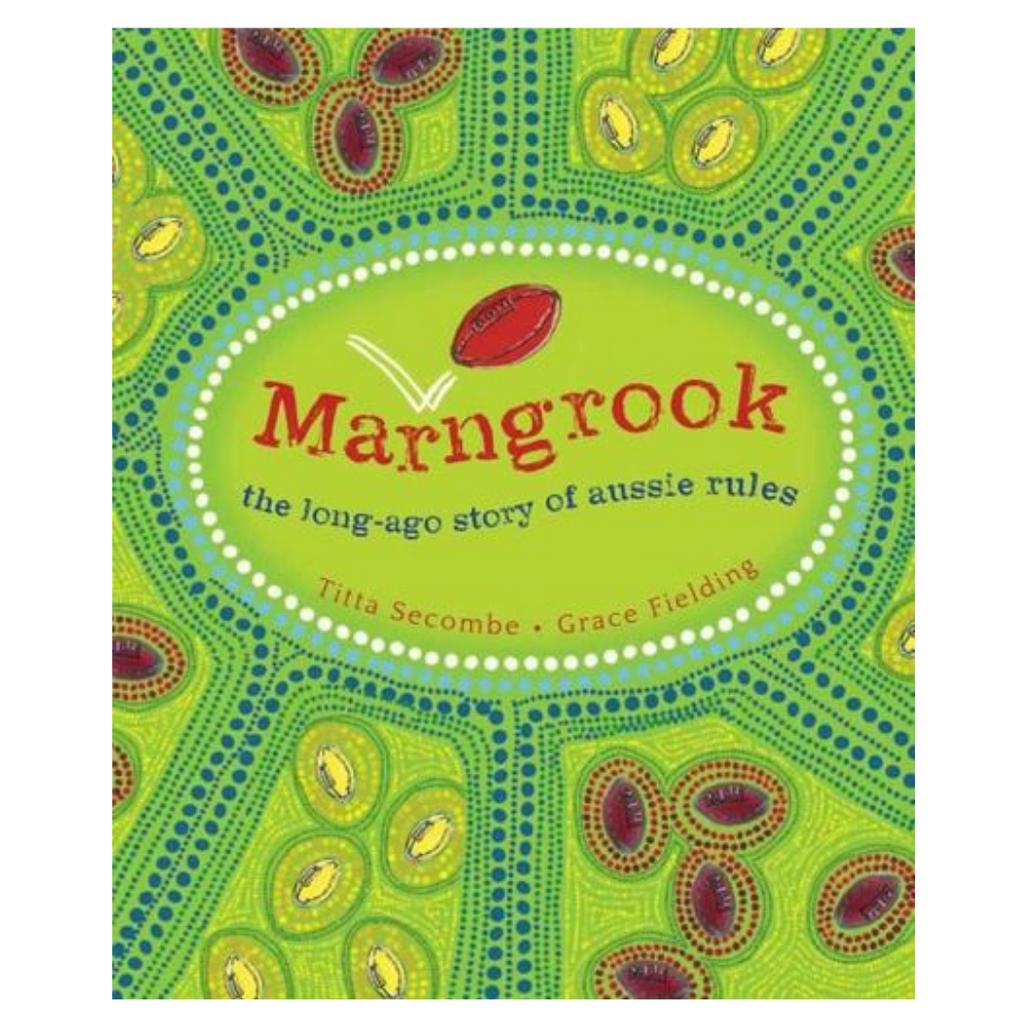 Marngrook: The Long-Ago Story of Aussie Rules by Shane Morgan – Western ...